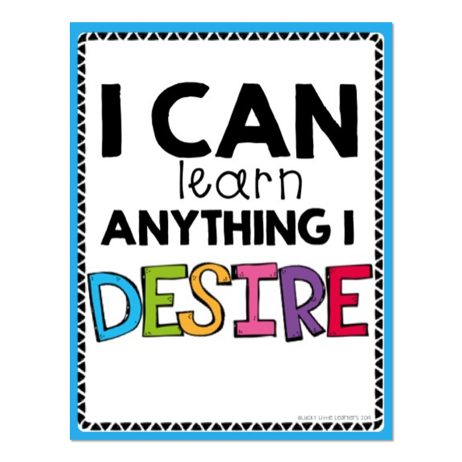 Growth Mindset Posters - I Can Learn Anything I Desire - Lucky Little ...