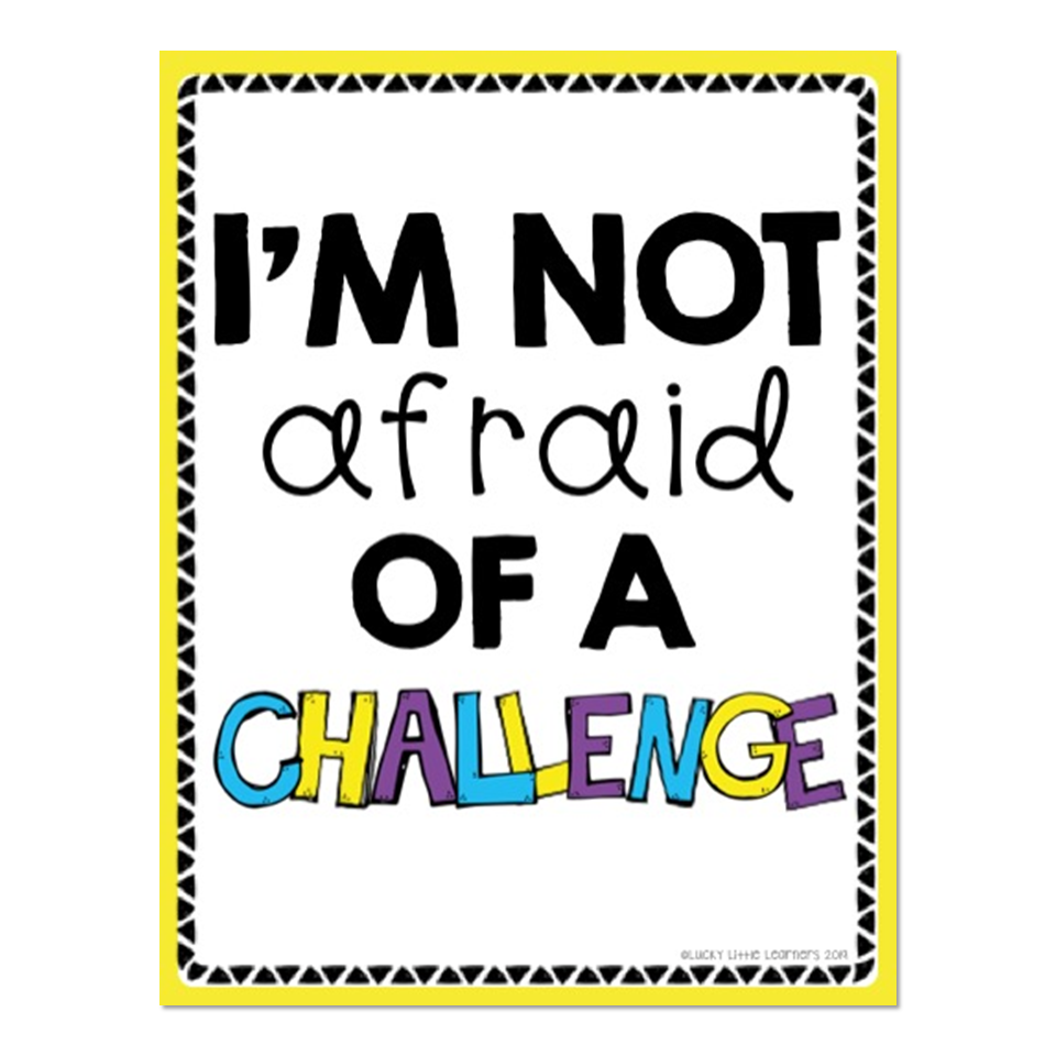 Growth Mindset Posters - I'm Not Afraid of a Challenge - Lucky Little ...