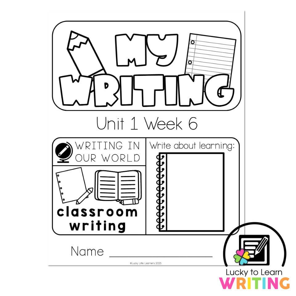 Lucky to Learn Writing 1st Grade - Unit 1 Writing Foundations - Week 6 ...