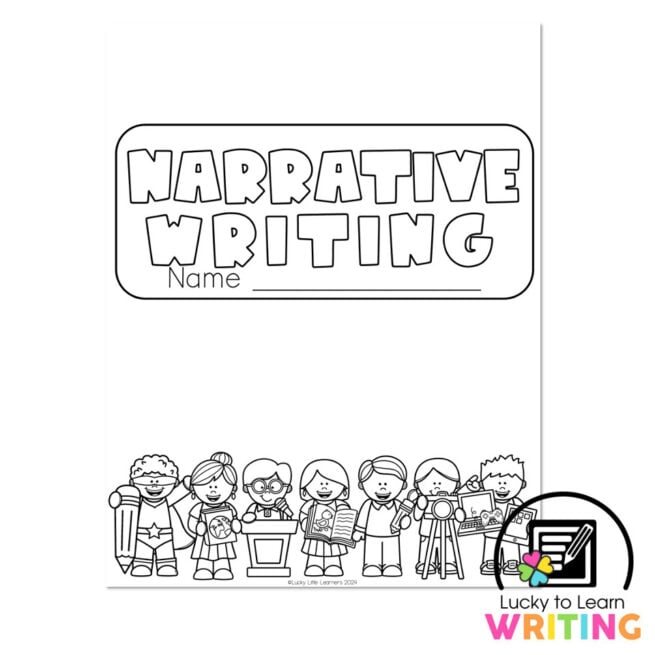 Lucky to Learn Writing - Unit 2 Narrative - Student Printables Cover ...