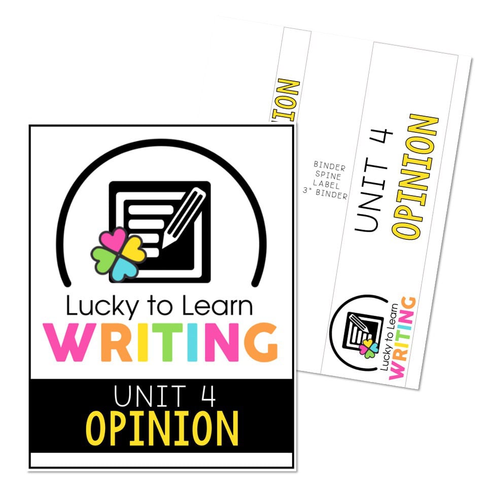 Lucky to Learn Writing - Unit 4 Opinion - Binder Cover and Spine ...